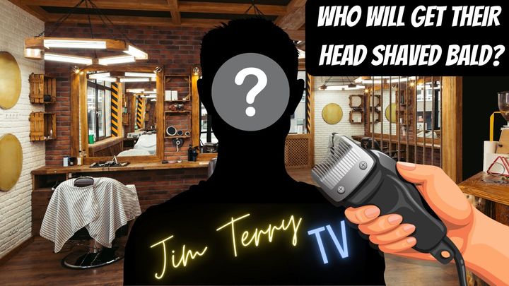 JTTV: Who Will Get Their Head Shaved BALD? (S1:E14) - Jim Terry TV