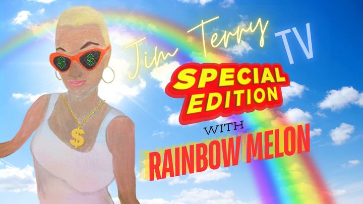 JTTV: Special Edition W/ Rainbow Melon (S2:E44) - Jim Terry TV